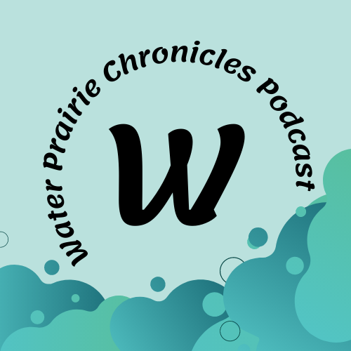 Introducing The Water Prairie Chronicles! - Water Prairie Chronicles